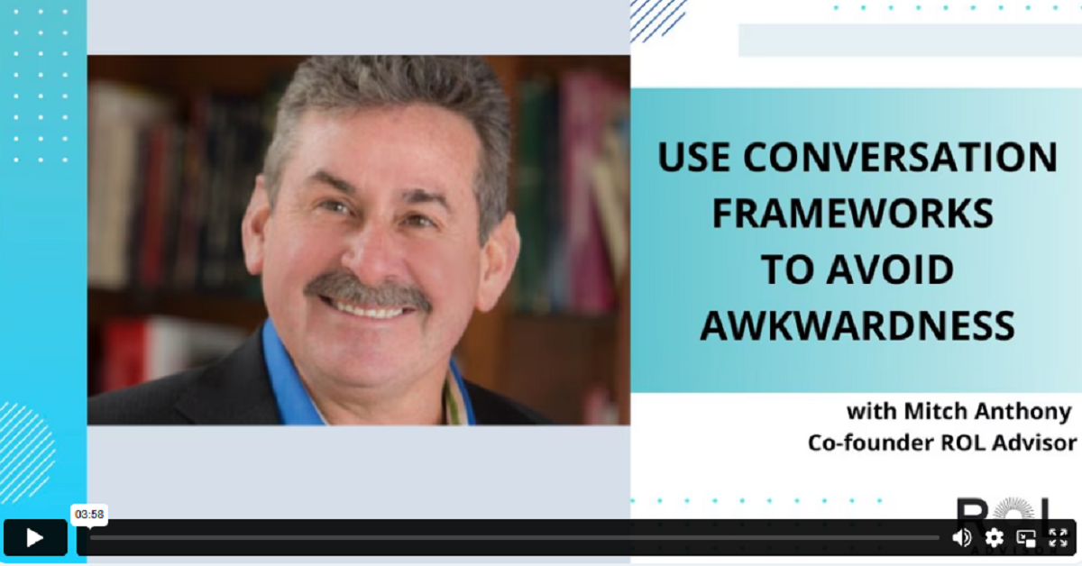 Use Conversation Frameworks to Avoid Awkwardness - ROL Advisor